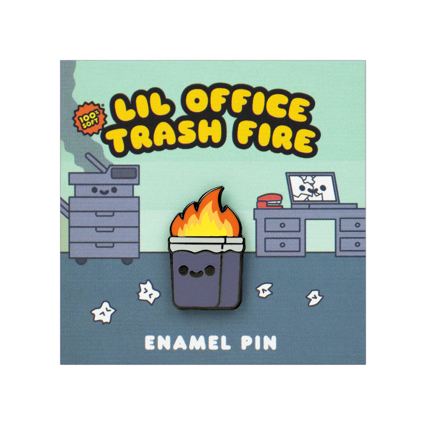 100% Soft: Pins, Lil Office Trash Fire – Golden Apple Comics