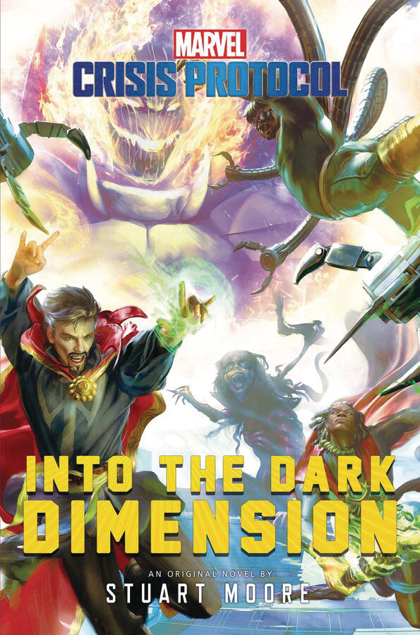 MARVEL CRISIS PROTOCOL NOVEL SC INTO THE DARK DIMENSION (C: (04/05/202 ...